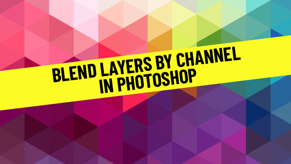 CreativePro Video: Blend Layers by Channel in Photoshop | CreativePro ...