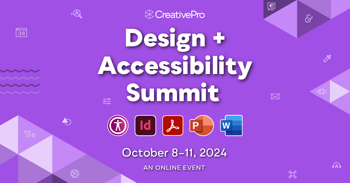 The Design + Accessibility Summit 2024 | Master InDesign, Acrobat, PowerPoint, and more at our ...