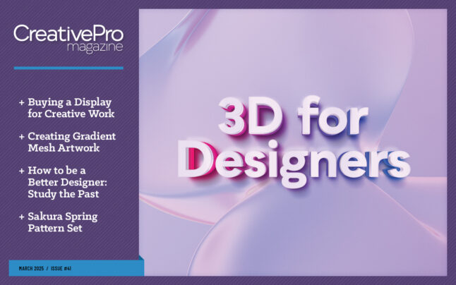 CreativePro Magazine Issue 41: 3D for Designers | CreativePro Network
